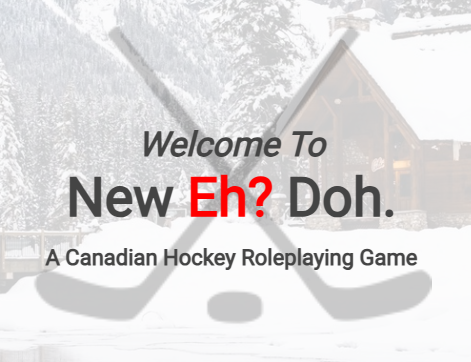 New EH Doh - The Canadian Roleplaying Game